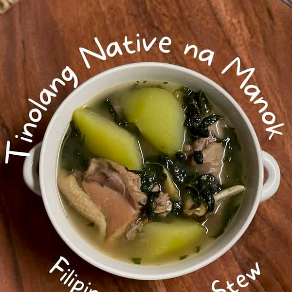 Tinolang Native na Manok (Chicken Stew)